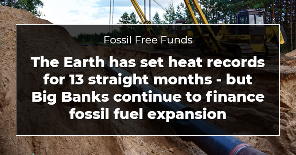 The Earth has set heat records for 13 straight months - but Big Banks ...